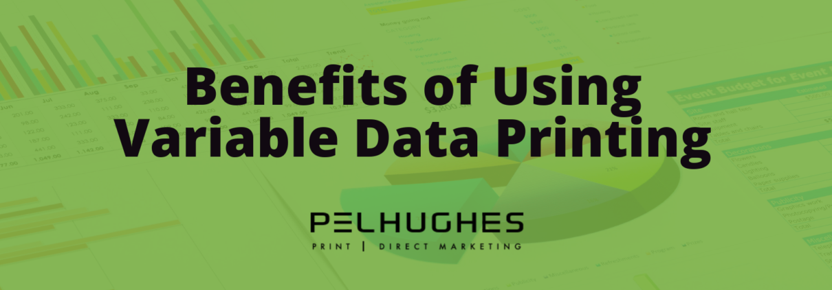 Benefits of Using Variable Data Printing | Pel Hughes Print Marketing
