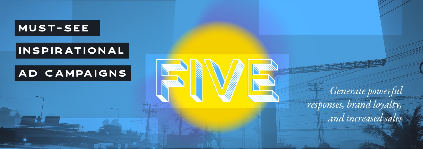 Five Must-See Inspirational Ad Campaigns - Pel Hughes