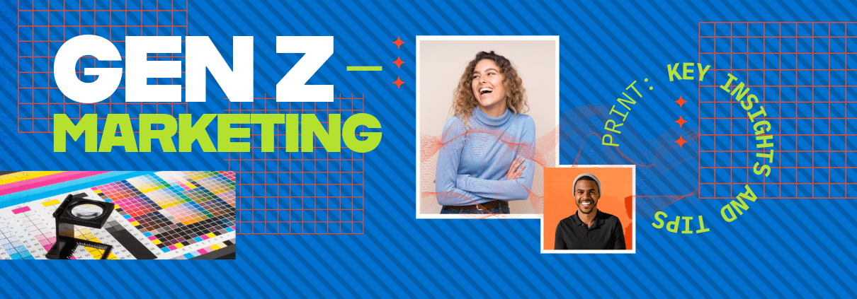 Marketing to Gen Z with Print: Key Insights & Tips - Pel Hughes